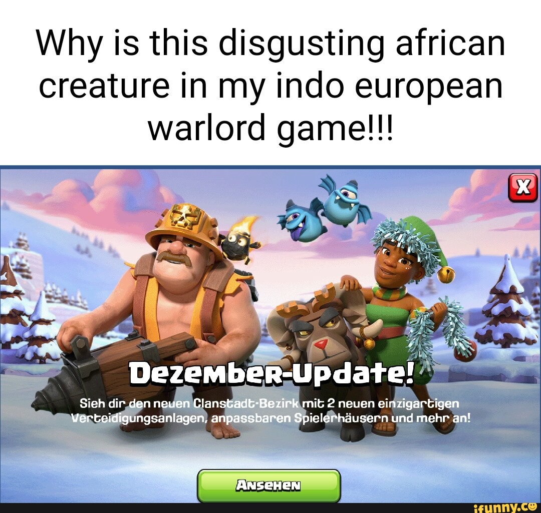 Why is this disgusting african creature in my indo european warlord ...