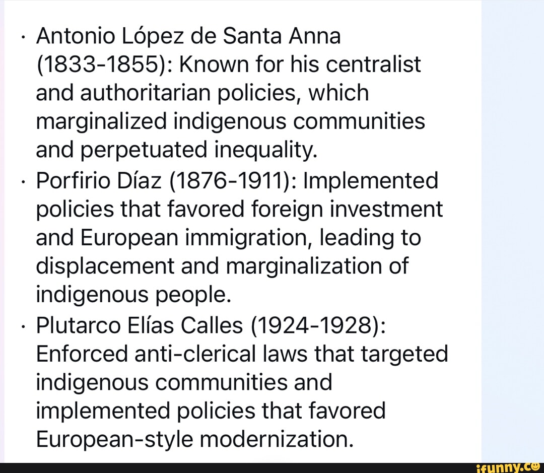 - Antonio Lopez de Santa Anna (1833-1855): Known for his centralist and ...