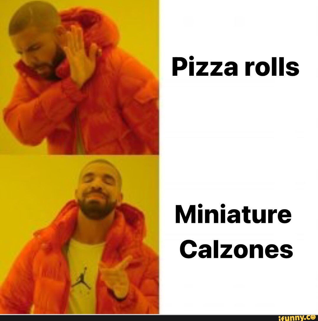 Calzones memes. Best Collection of funny Calzones pictures on iFunny