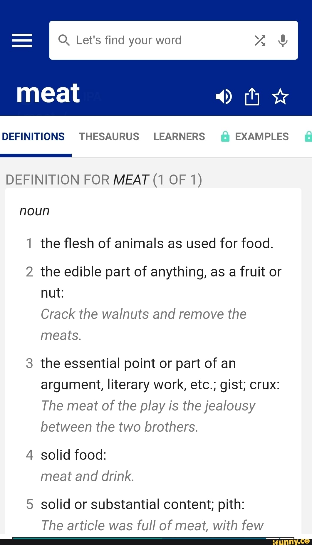Let s Find Your Word Meat DEFINITIONS THESAURUS LEARNERS EXAMPLES DEFINITION FOR MEAT 1 OF 1 
