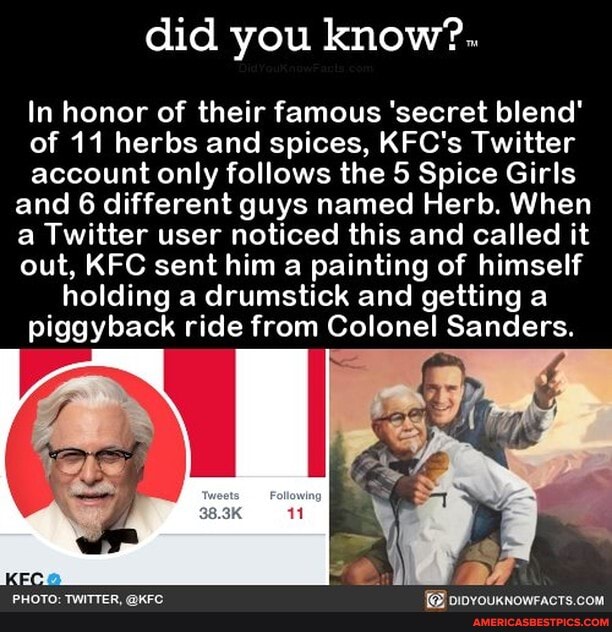 Did you know?. In honor of their famous 'secret blend' of 11 herbs and ...