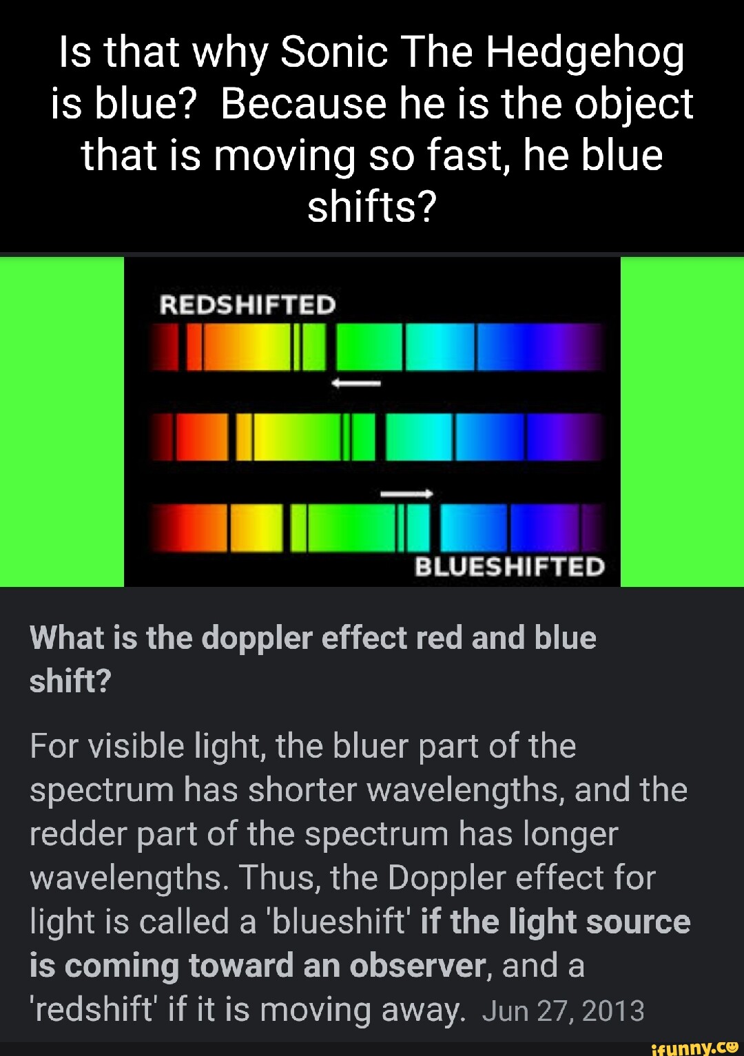 Is that why Sonic The Hedgehog is blue? Because he is the object that ...