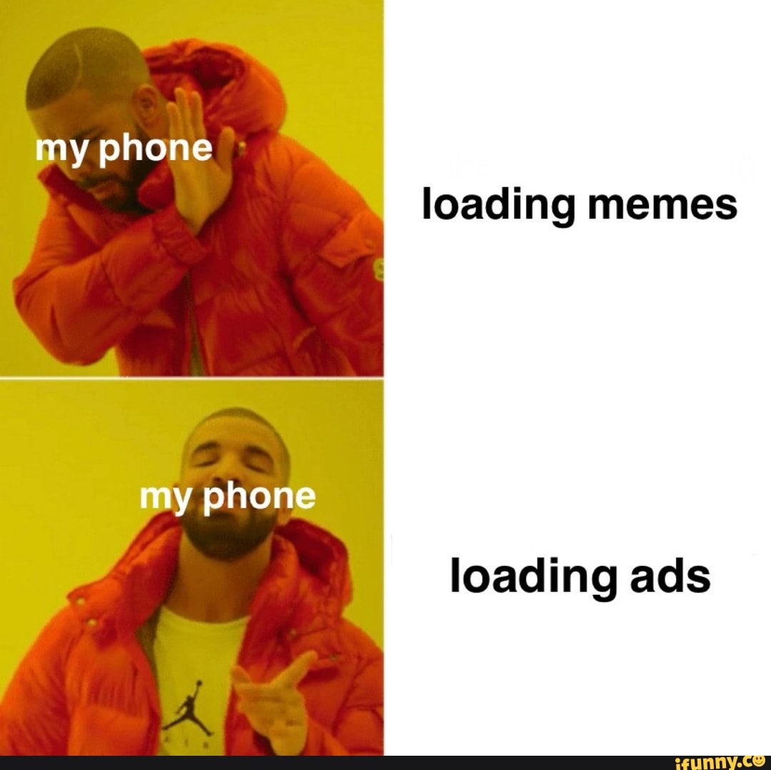 Loading memes loading ads - iFunny