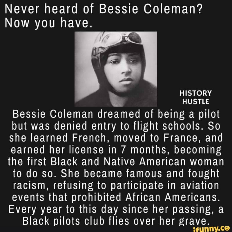 Never heard of Bessie Coleman? Now you have. HISTORY HUSTLE Bessie ...