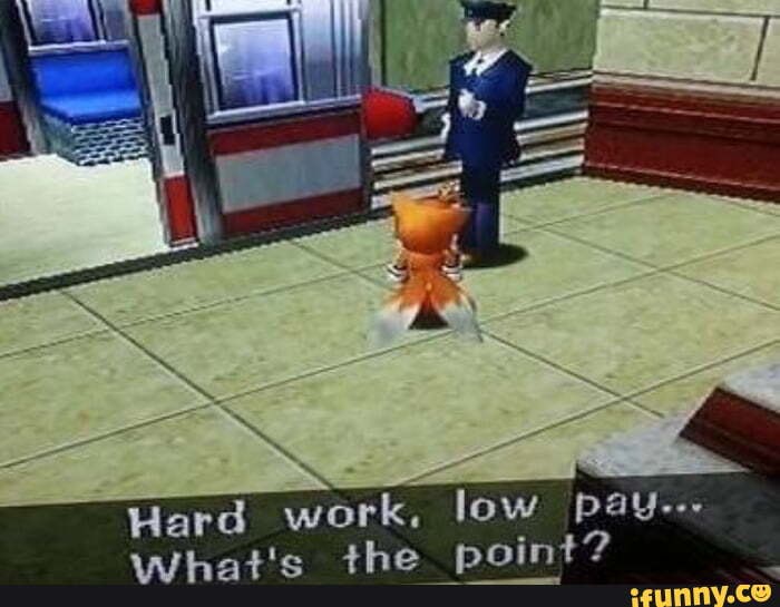 Hard work, low pay-- - iFunny