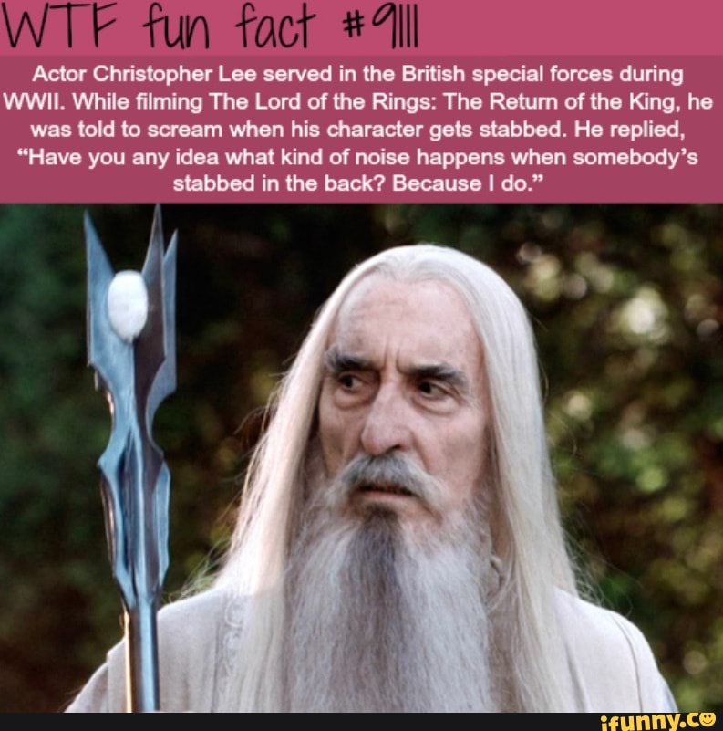 Actor Christopher Lee served in the British special forces during WWII ...