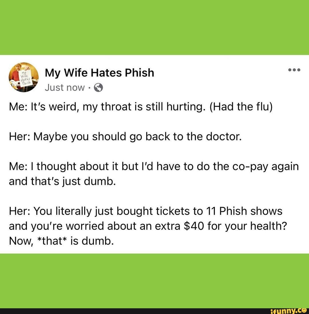 Mywifehatesphish memes. Best Collection of funny Mywifehatesphish ...
