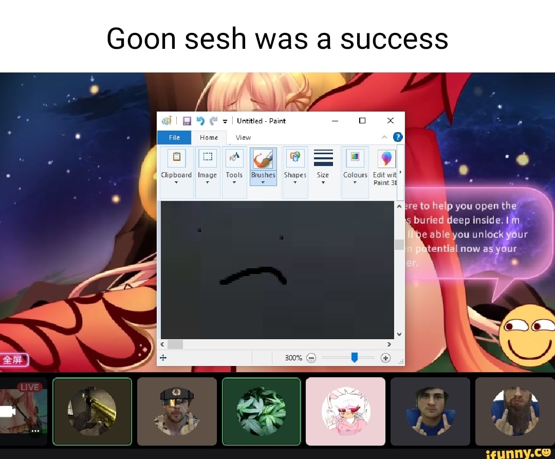 Goon sesh was a success Meme ere to help you open the buried deep ...