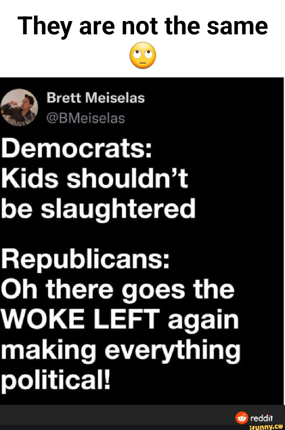 They are not the same Brett Meiselas @BMeiselas Democrats: Kids shouldn ...