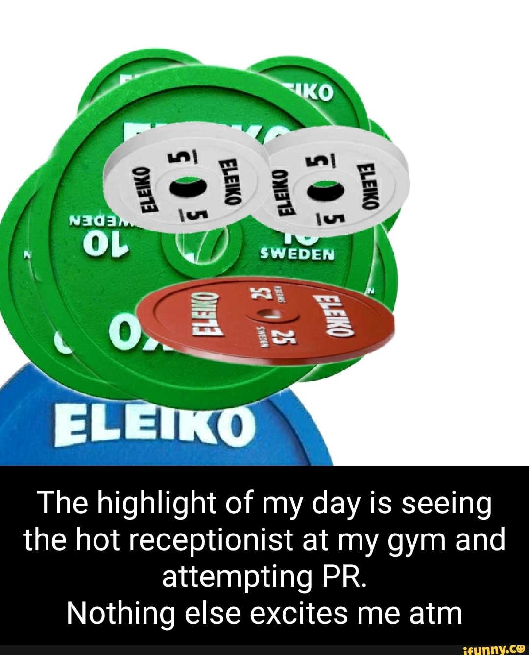 We The highlight of my day is seeing the hot receptionist at my gym and ...