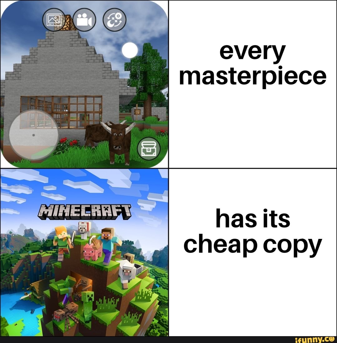 Every Masterpiece Has Its Cheap Copy IFunny