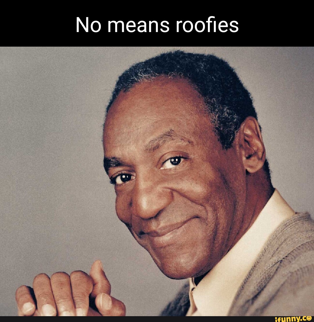 Roofies memes. Best Collection of funny Roofies pictures on iFunny