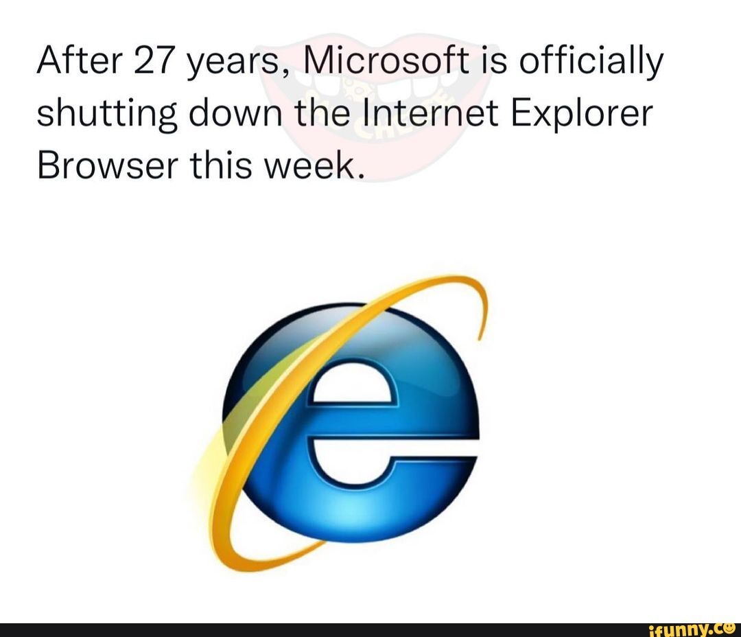 After 27 years, Microsoft is officially shutting down the Internet ...