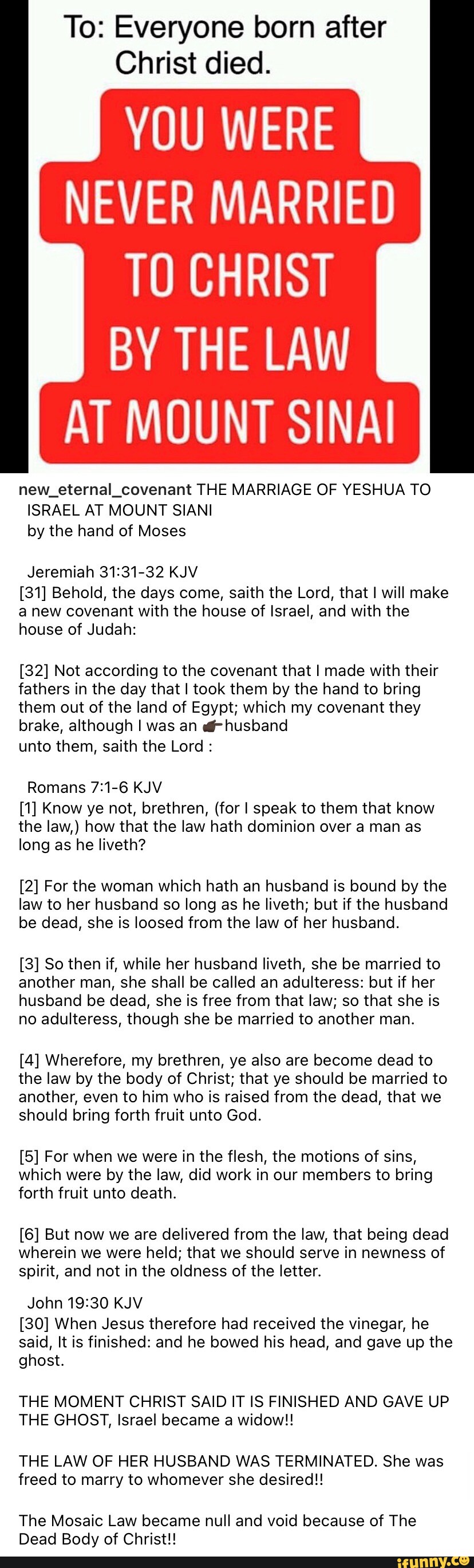 To: Everyone born after Christ died. YOU WERE NEVER MARRIED TO CHRIST ...