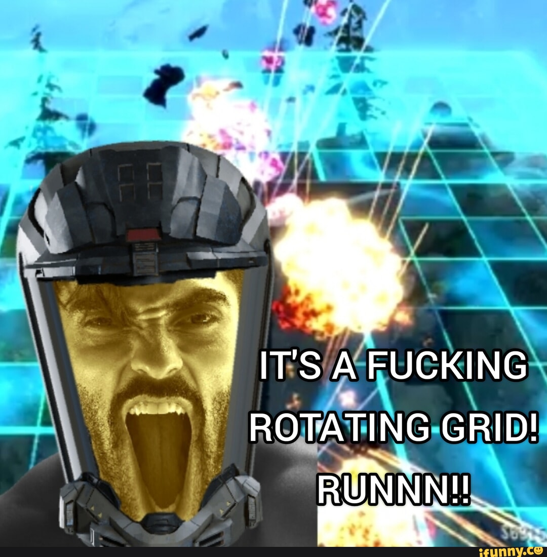 IT'S A FUCKING ROTATING GRID! - iFunny