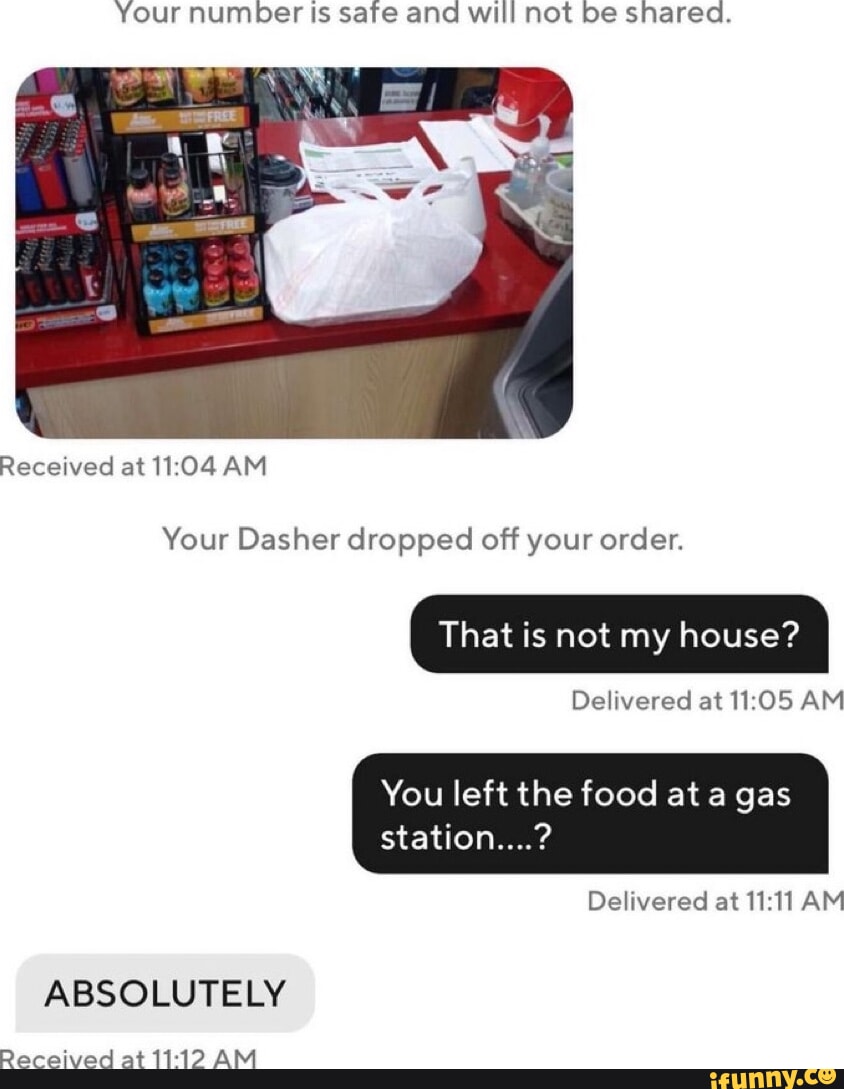 Your number is safe and will not be snared Received at AM Your Dasher ...