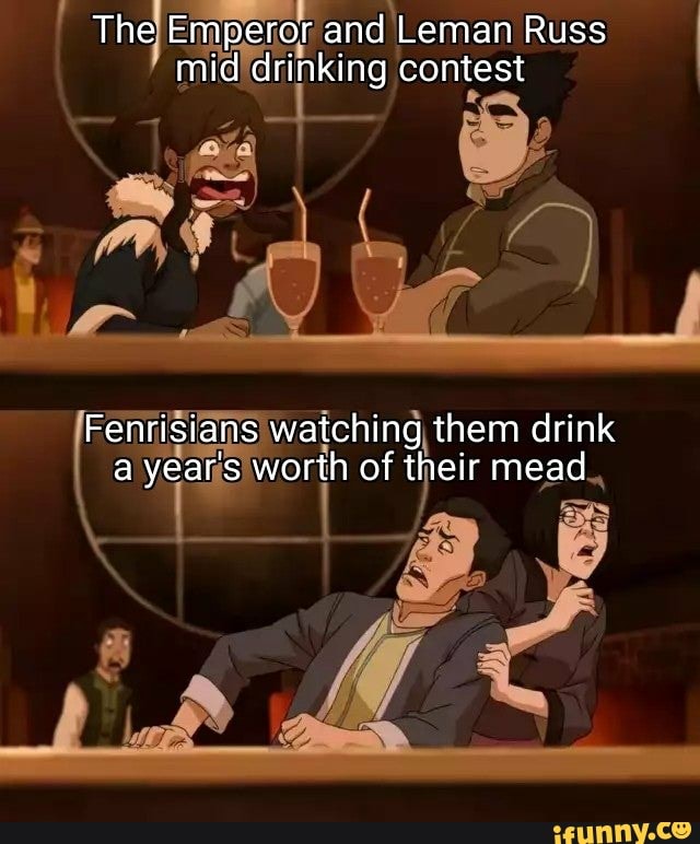 The Emperor and Leman Russ mid drinking contest Fenrisians watching ...