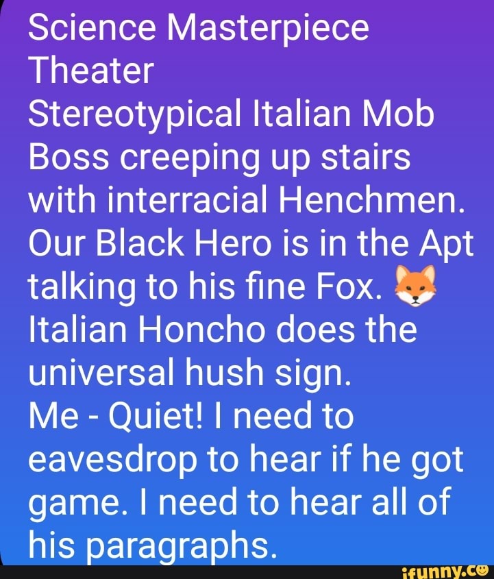 Science Masterpiece Theater Stereotypical Italian Mob Boss creeping up ...