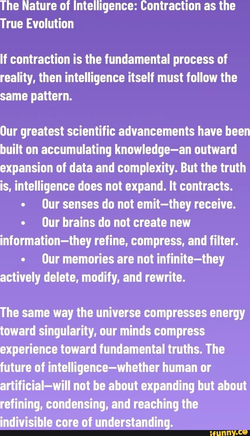 The Nature of Intelligence: Contraction as the True Evolution If ...