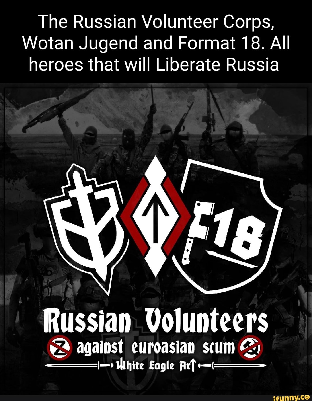 The Russian Volunteer Corps, Wotan Jugend and Format 18. All heroes ...