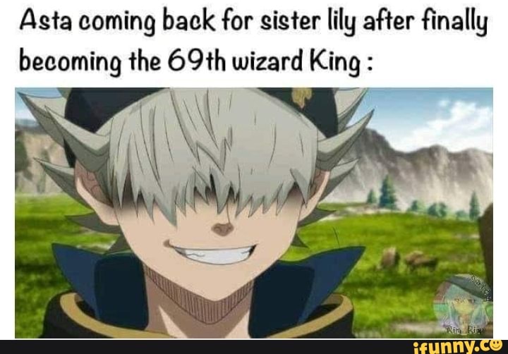 Asta coming back for sister lily after finally becoming the 69th wizard ...