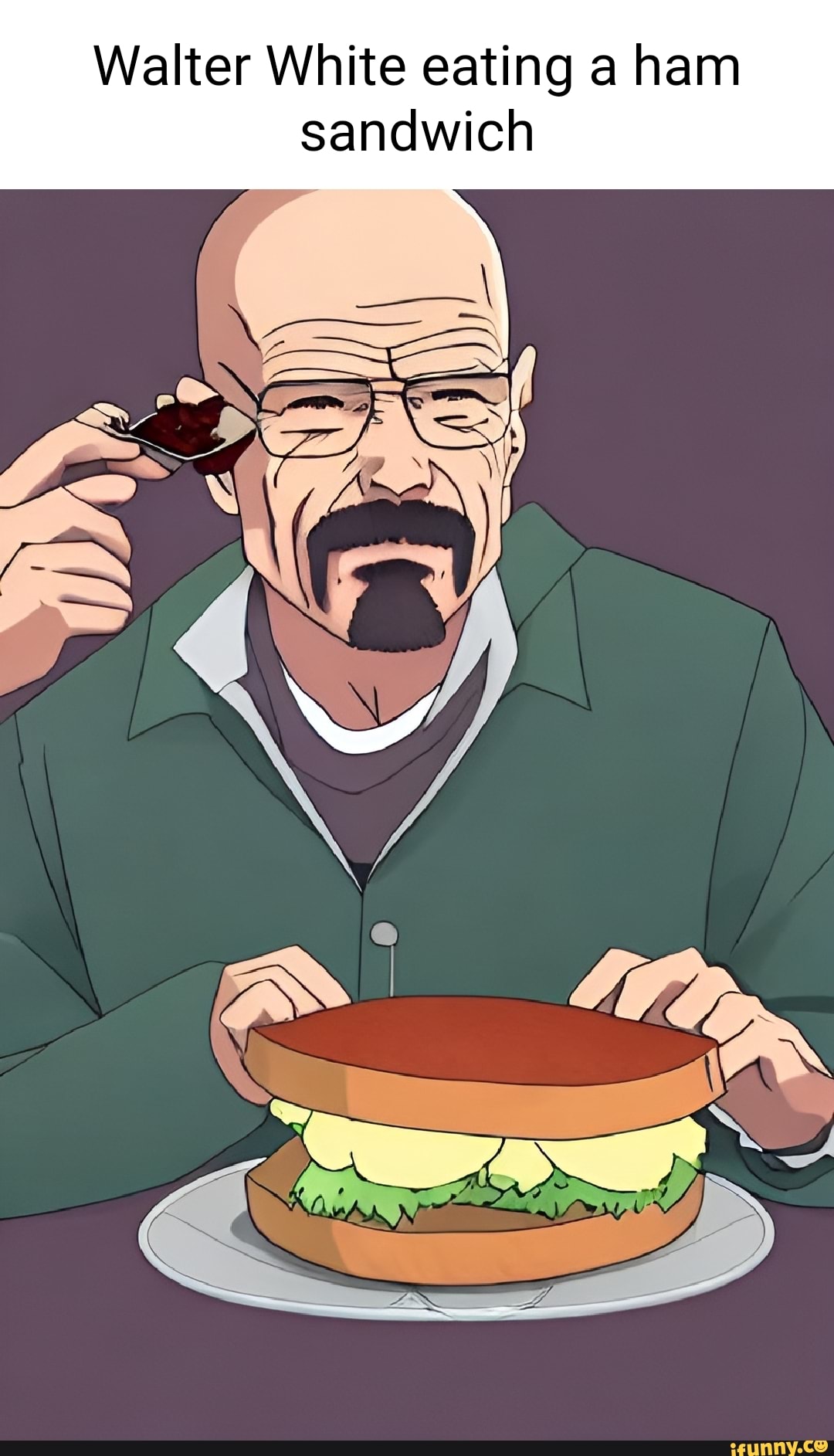 Walter White eating a ham sandwich - iFunny
