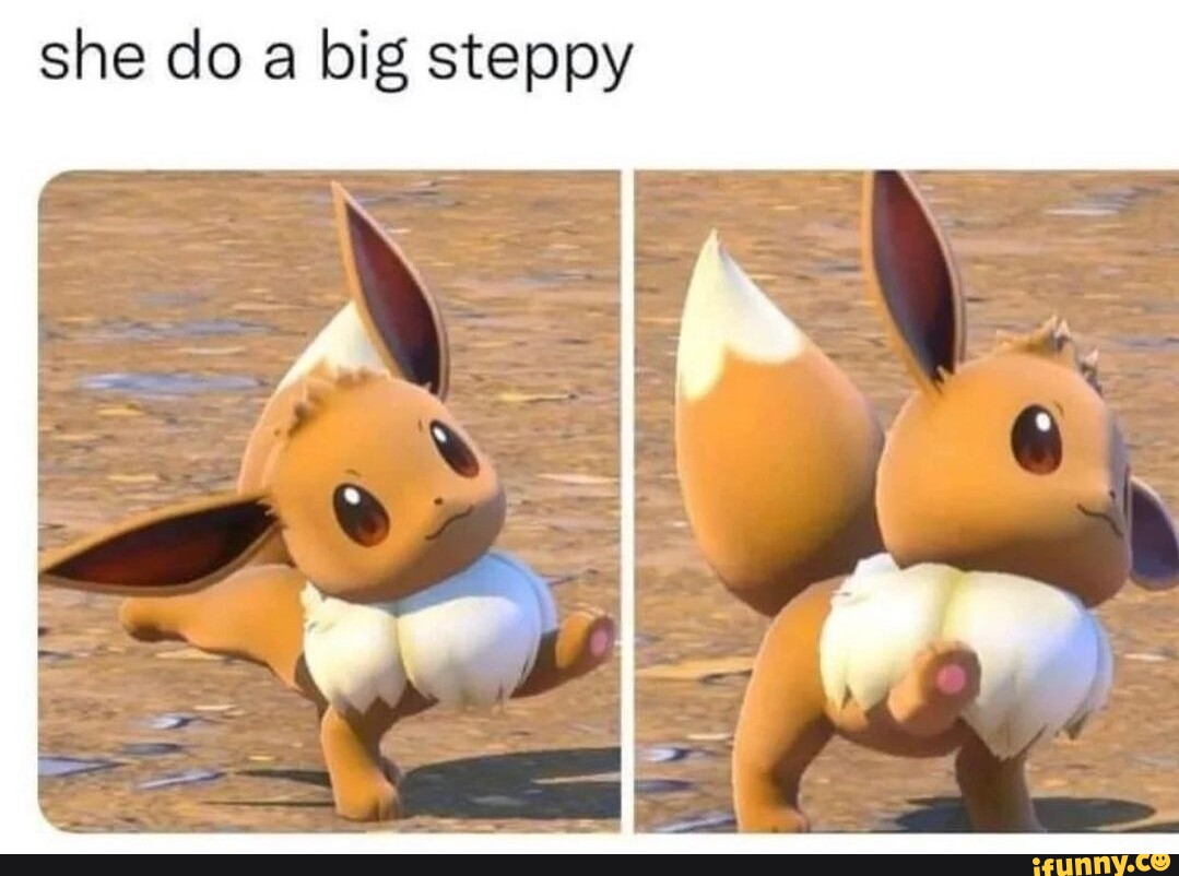 She do a big steppy - iFunny