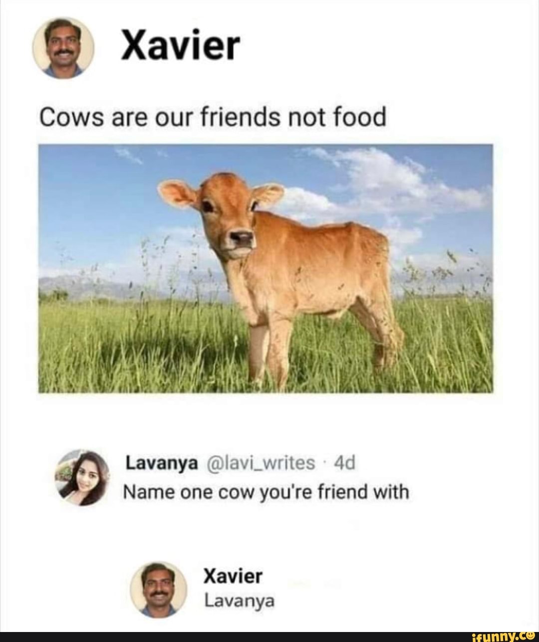 Xavier Cows are our friends not food fy Lavanya @lavi_writes Name one ...