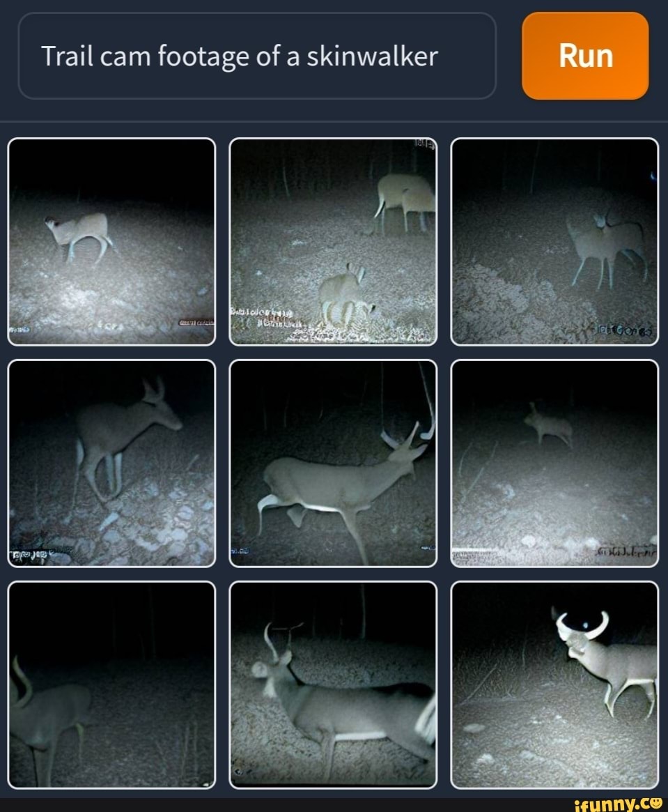 Trail cam footage of a skinwalker Run - iFunny