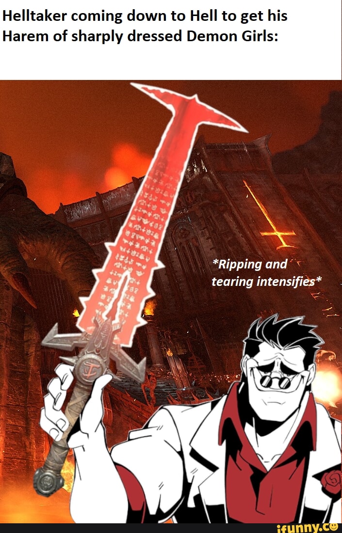 Helltaker coming down to Hell to get his Harem of sharply dressed Demon Girls: *Ripping and ...