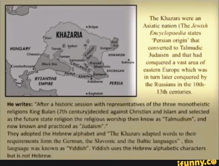 The Khazars were an Asiatic nation (The Jewish Encyclopaedia states ...