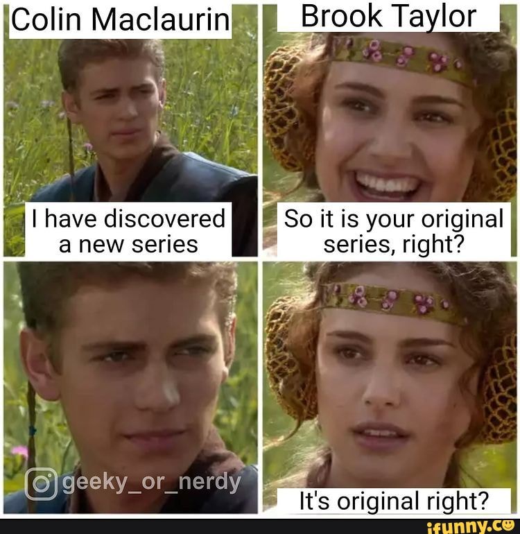 Maclaurin memes. Best Collection of funny Maclaurin pictures on iFunny