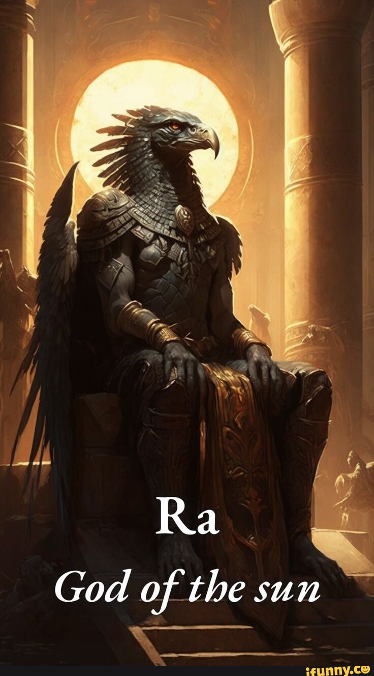 Ra God of the sun - iFunny