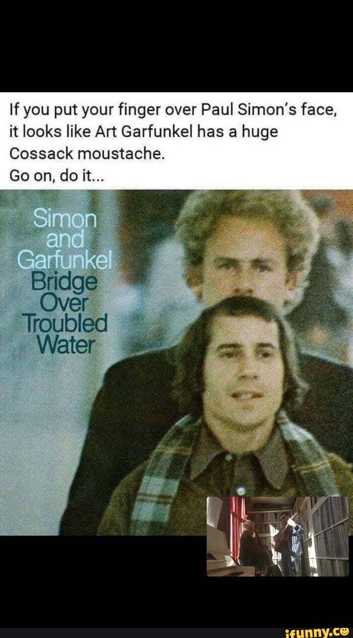 If you put your finger over Paul Simon's face, it looks like Art ...