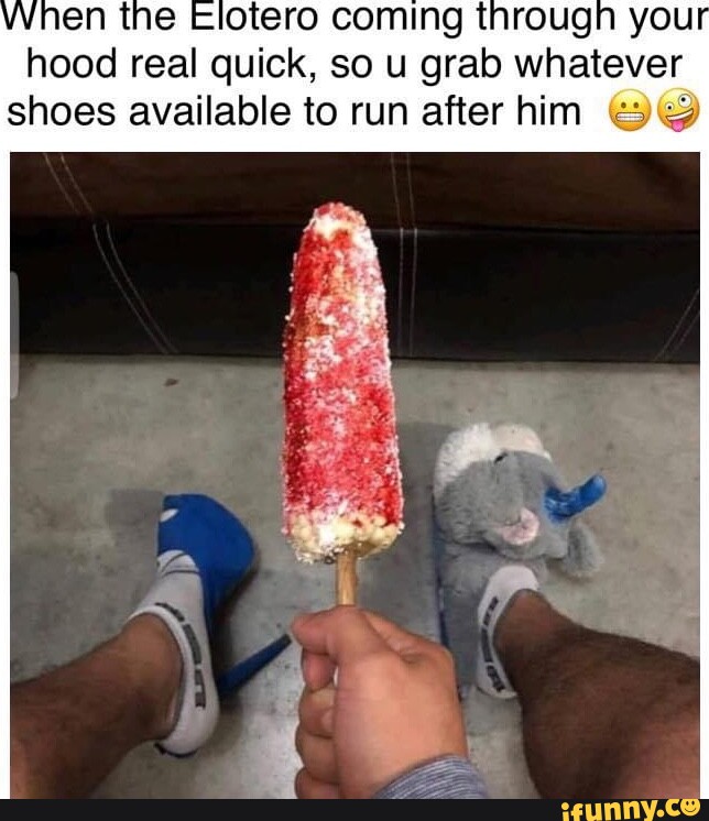 Elotero memes. Best Collection of funny Elotero pictures on iFunny