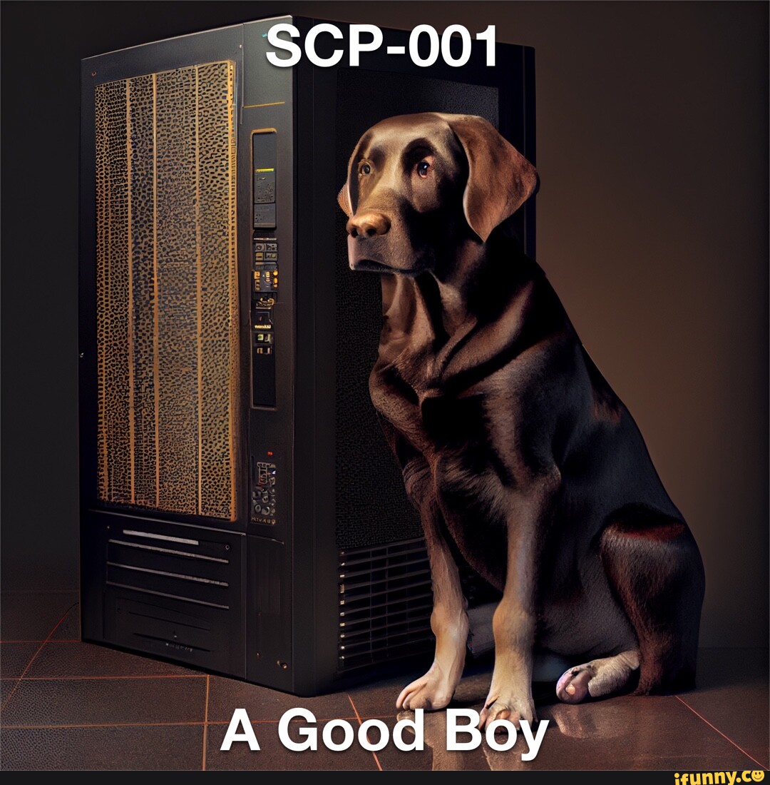 SCP-001 A Good Boy - iFunny