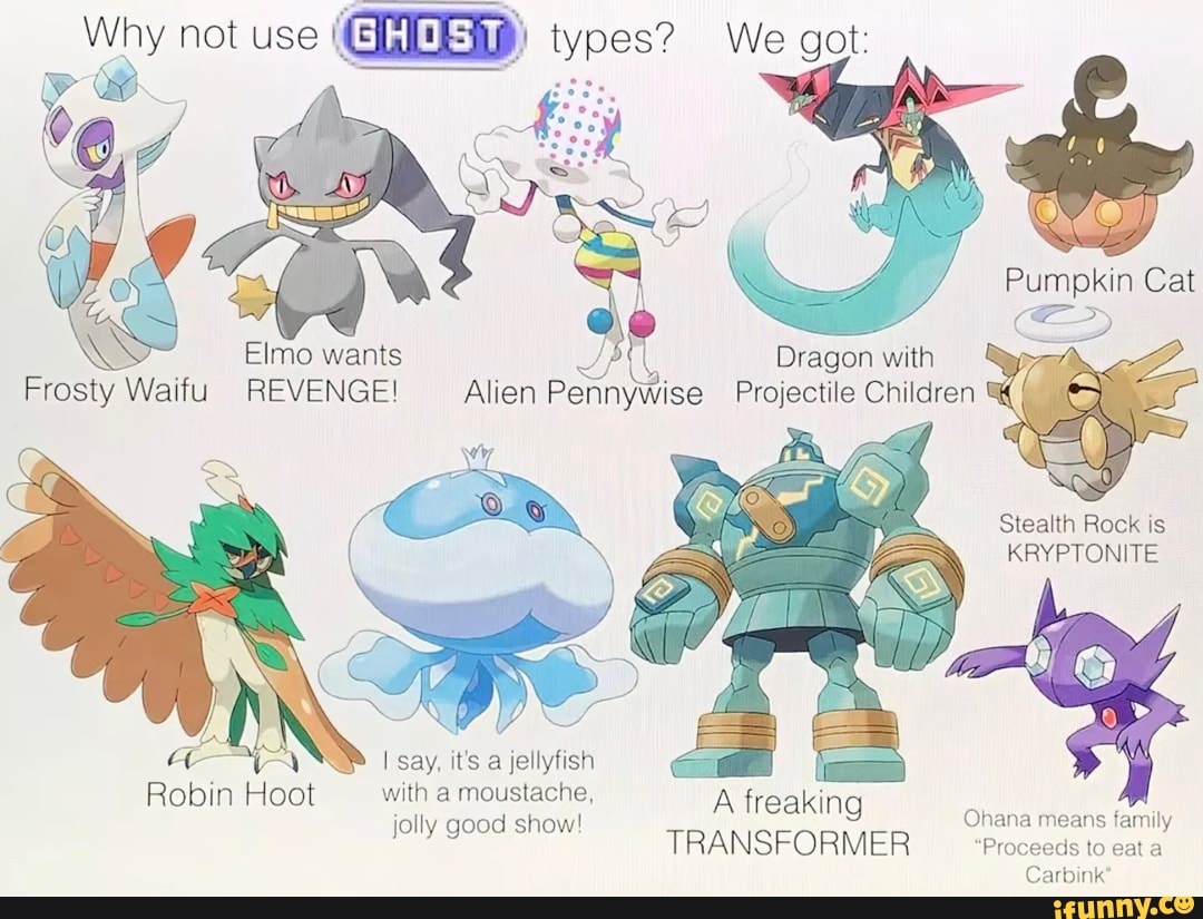 Why not use GHOST) types? We got: Cat Elmo wants Dragon with Frosty ...