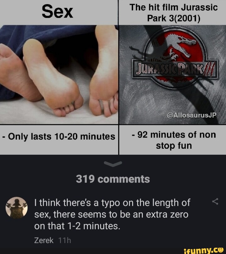 The Hit Film Jurassic Park Sex Allosaurusdp Only Lasts 10 20 Minutes Minutes Of Fun 319
