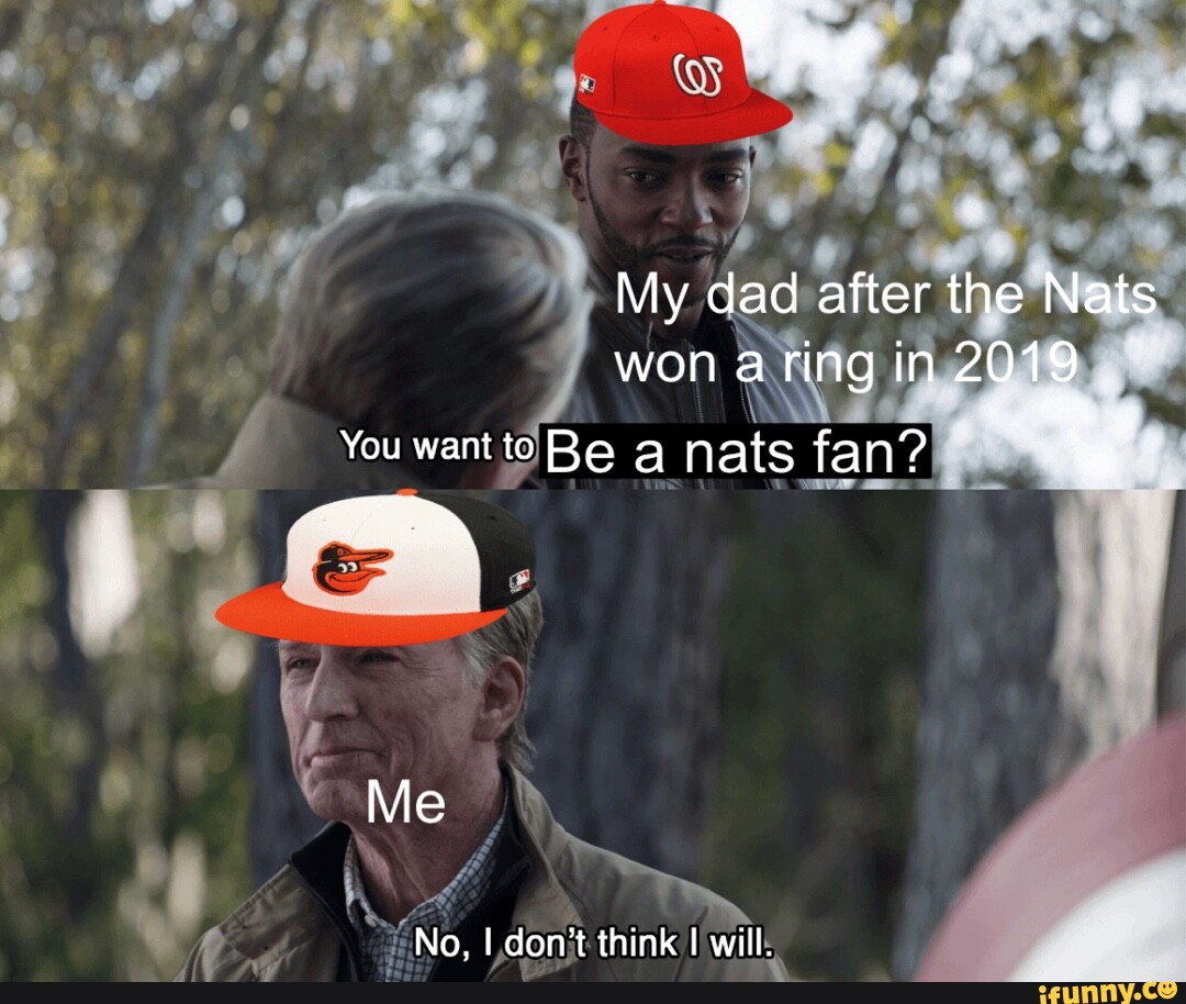 Ving My dad after the Nats won a ring in 2019 You want nats fan? Me No ...