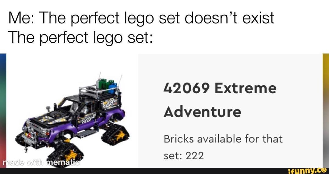 Me: The perfect lego set doesn't exist The perfect lego set: 42069 ...