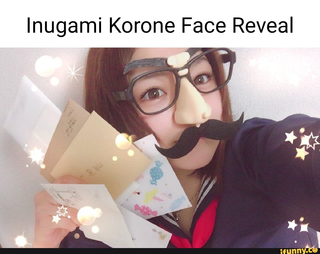 Inugami Korone Face Reveal - iFunny