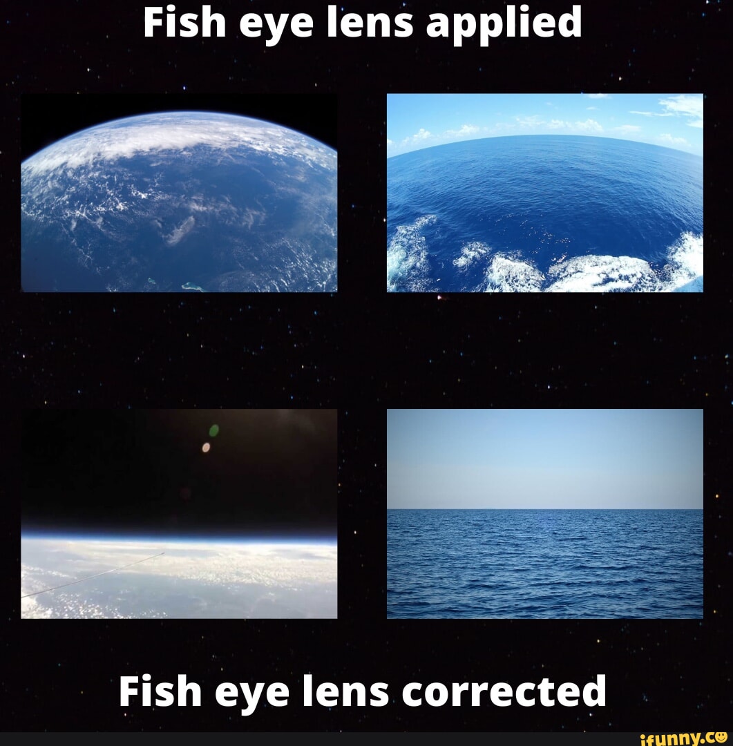 Fish eye lens applied Fish eye lens corrected - iFunny
