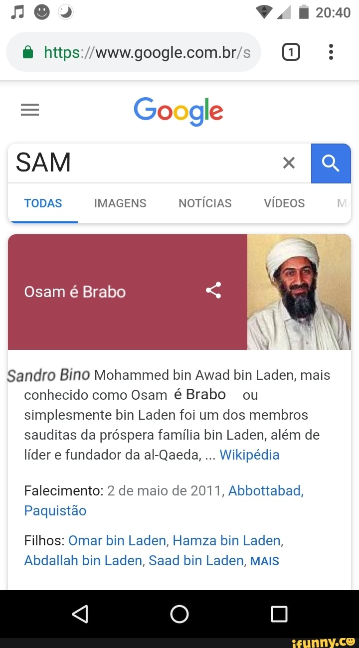 Google Sandro Bino Mohammed bin Awad bin Laden, mais conhecido como Osam é Brabo ou simplesmente ...