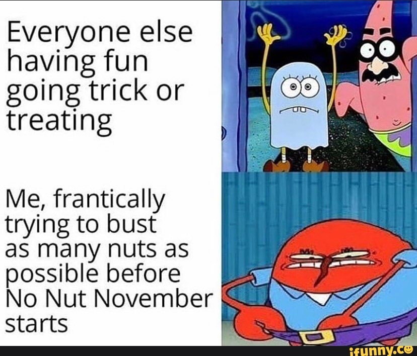 Everyone else having fun going trick or treating Me, fra ntically ...