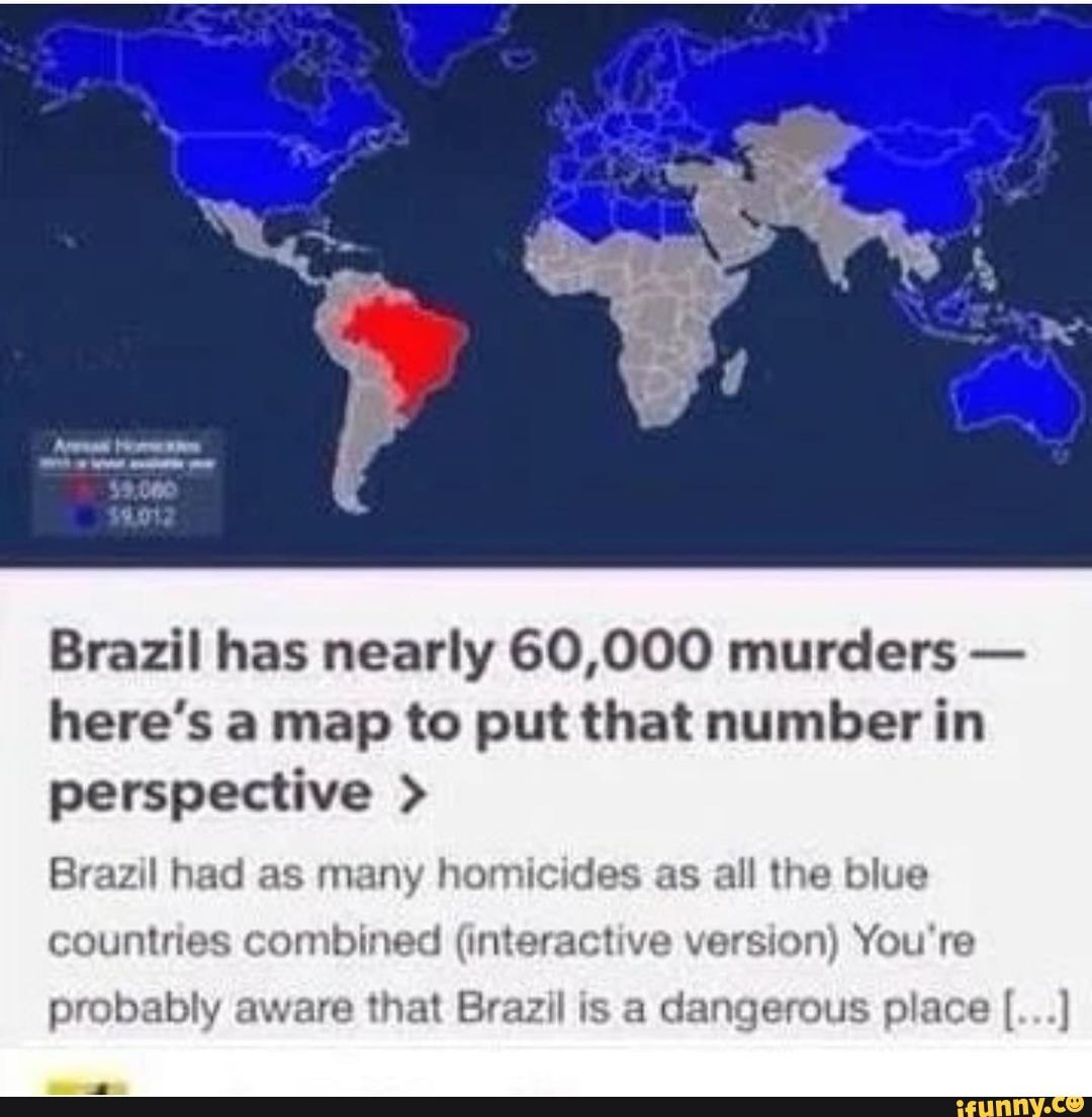 Brazil has nearly 60,000 murders - here's a map to put that number in ...