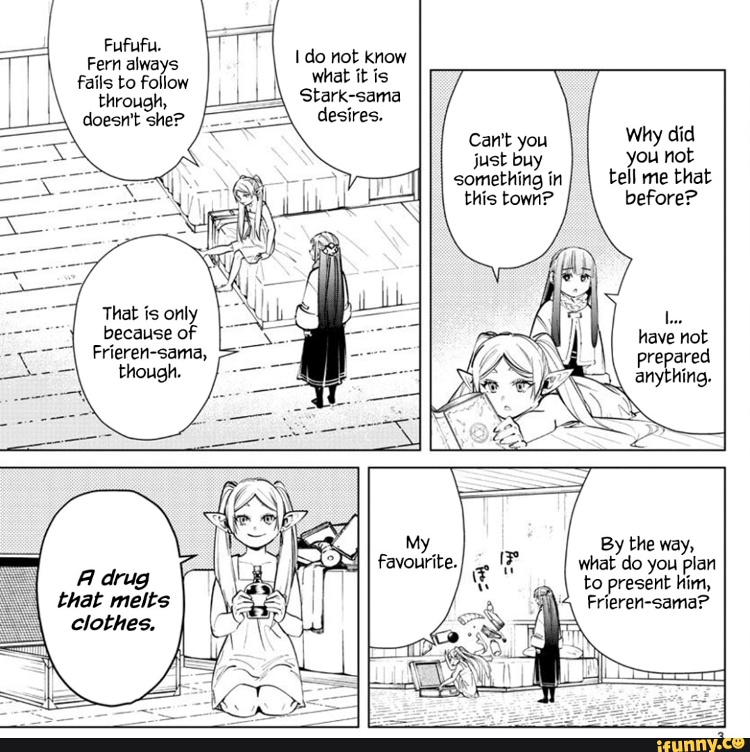 Fufufu. Fern always Fails to follow through, doesn't she? I do not know ...