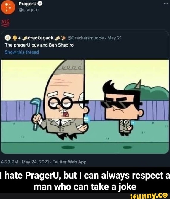 \ Prageru@ @prageru ow May 'The pragarU guy and Ben Shapiro May 24 ...