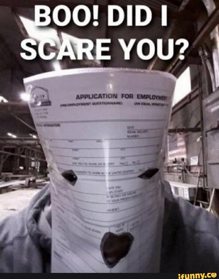 BOO! DID I SCA ARE YOU? - iFunny