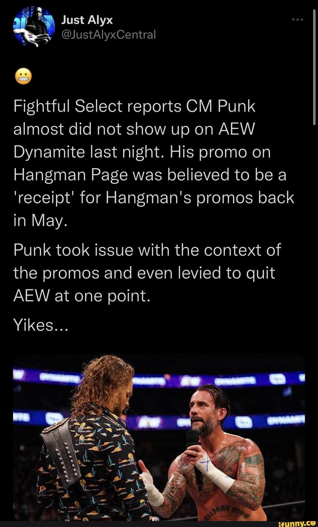 Just Alyx @JustAlyxCentral Fightful Select reports CM Punk almost did ...