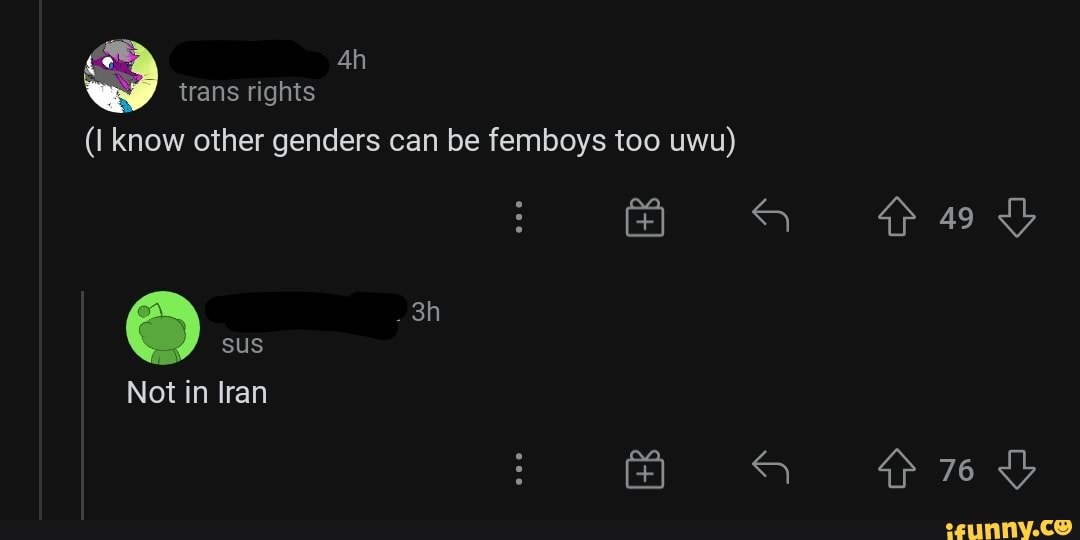 Ah trans rights know other genders can be femboys too uwu) 76 sus Not ...